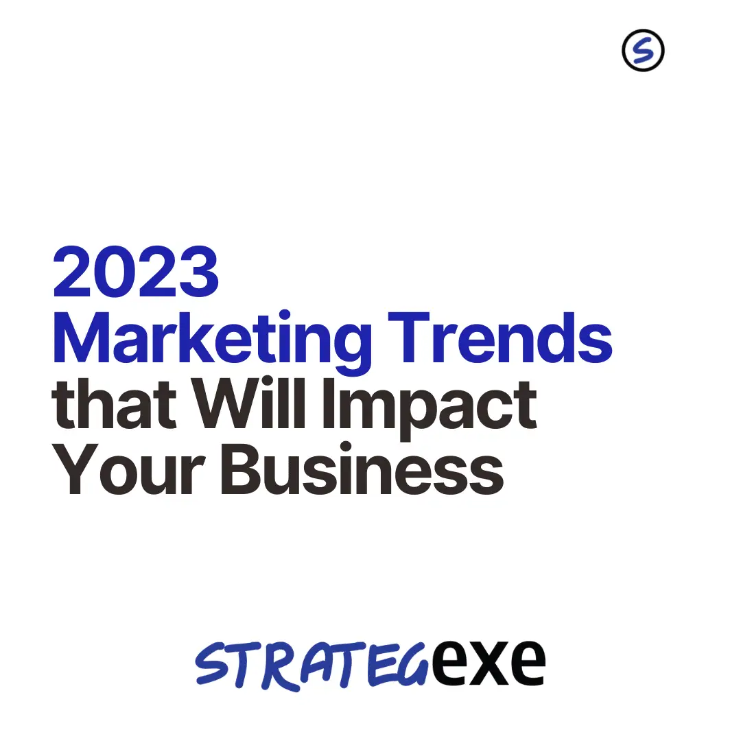 Focus on these 2023 Marketing Trends That Will Positively Impact Your ...