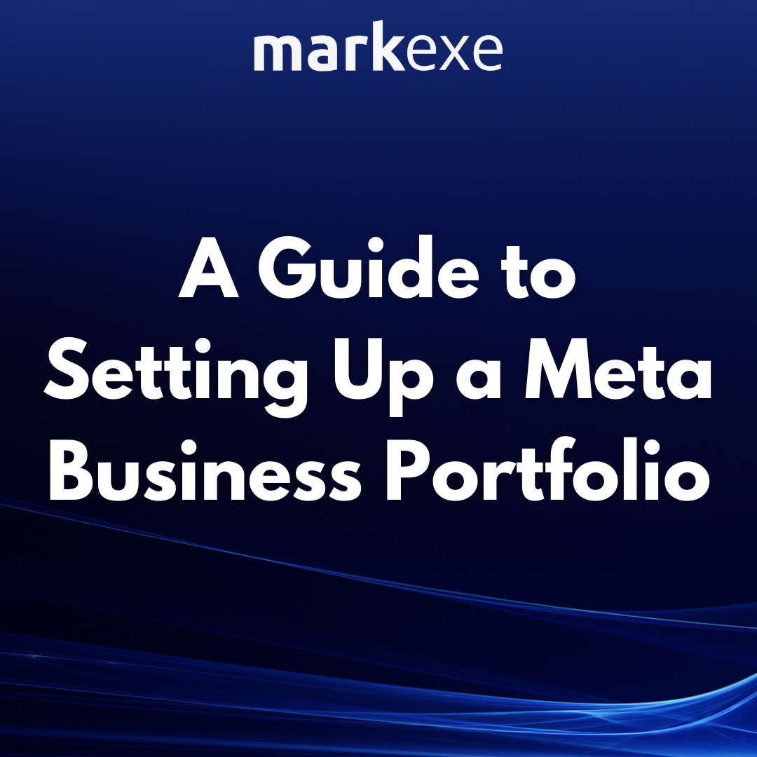A Guide to Setting Up Meta Business Portfolio - Markexe